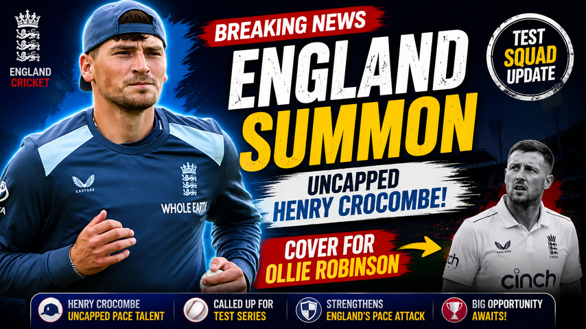 Henry Crocombe Earns England Test Call Up as Ollie Robinson Faces ...